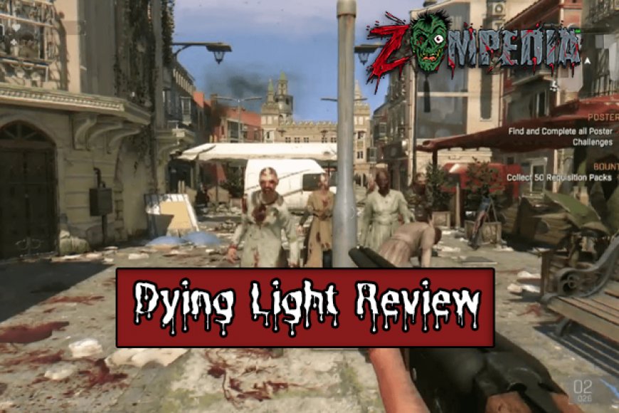 Dying Light Review | Open World Zombie Games | Zompedia