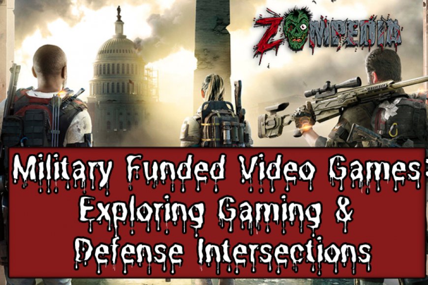 Military Funded Video Games: Exploring Gaming & Defense Intersections