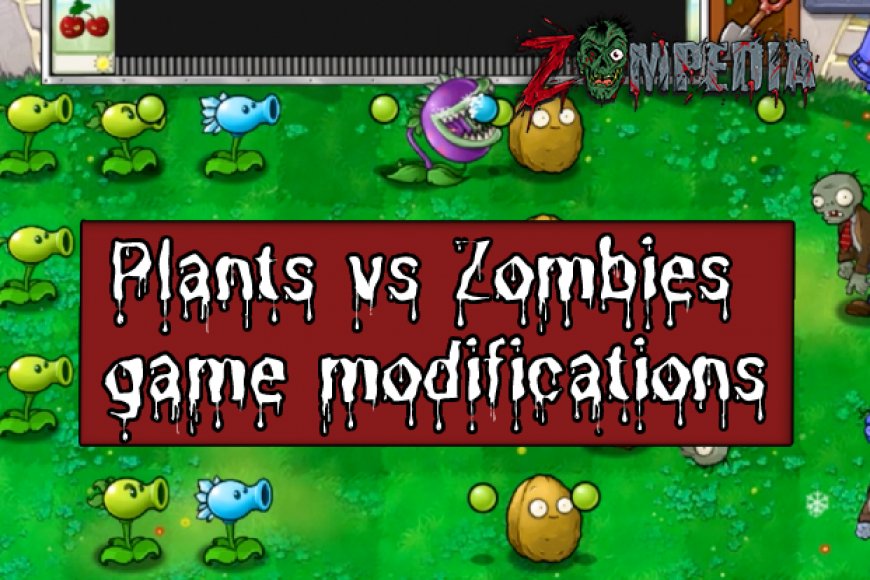 Top Plants vs Zombies Game Modifications to Enhance Your Gaming Experience