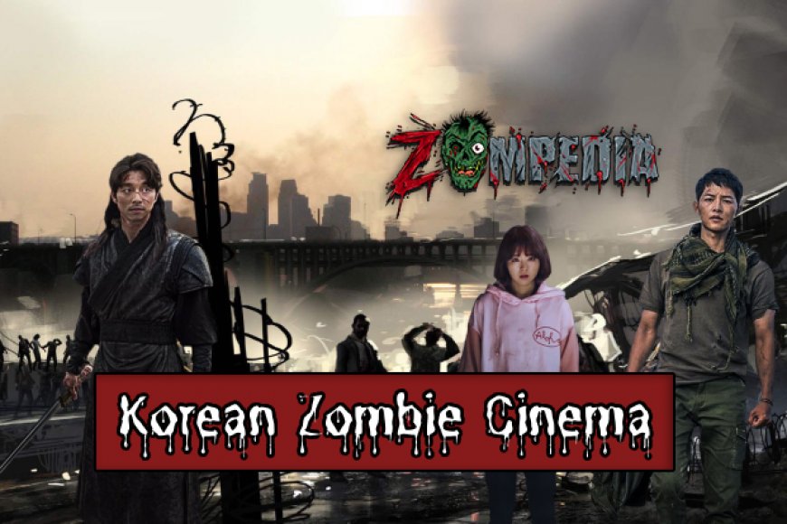 International Impact of Korean Zombie Cinema | Zompedia