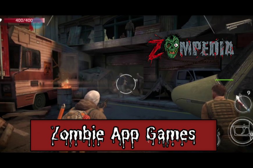Top 10 Zombie App Games for Ultimate Survival | Zompedia