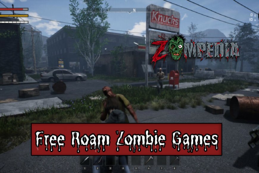 Top 10 Free Roam Zombie Games to Play Now | Zompedia