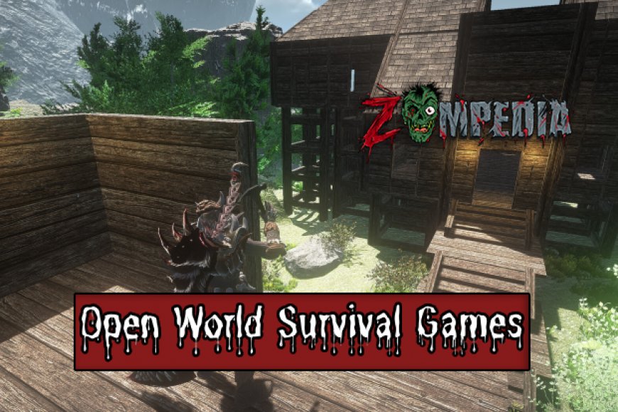 Top 10 Open World Survival Multiplayer Games | Zompedia