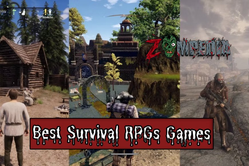 Top 10 Best Survival RPGs for Ultimate Adventure | Zompedia