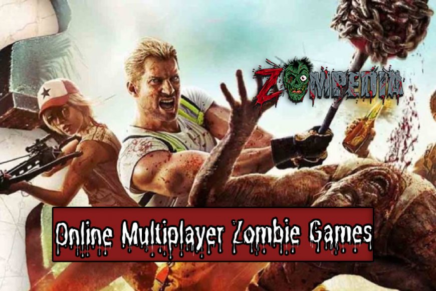 Top 10 Online Multiplayer Zombie Games for 2024 | Zompedia