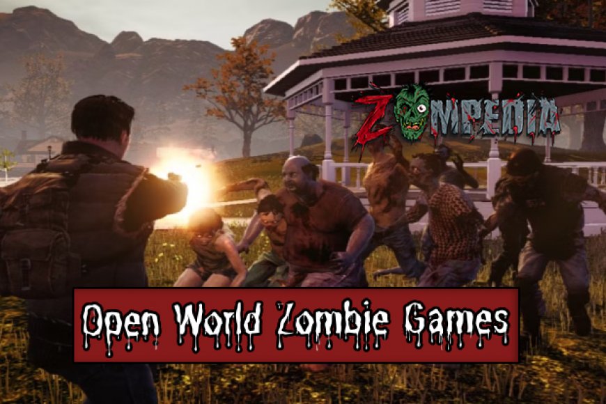 Top 10 Open World Zombie Games for PS5 | Zompedia