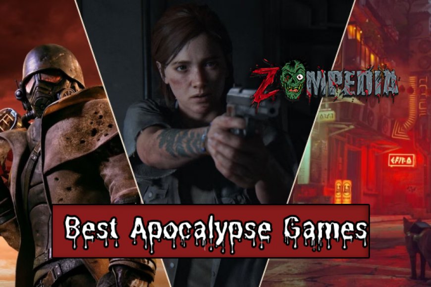 Top 10 Best Apocalypse Games to Play in 2025 | Zompedia
