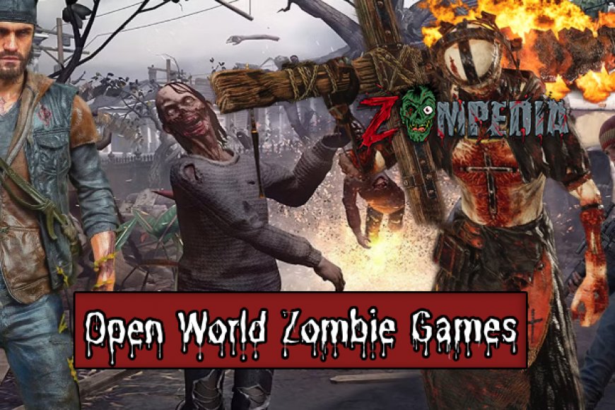 Top 10 Best Open World Zombie Games for PS4 | Zompedia